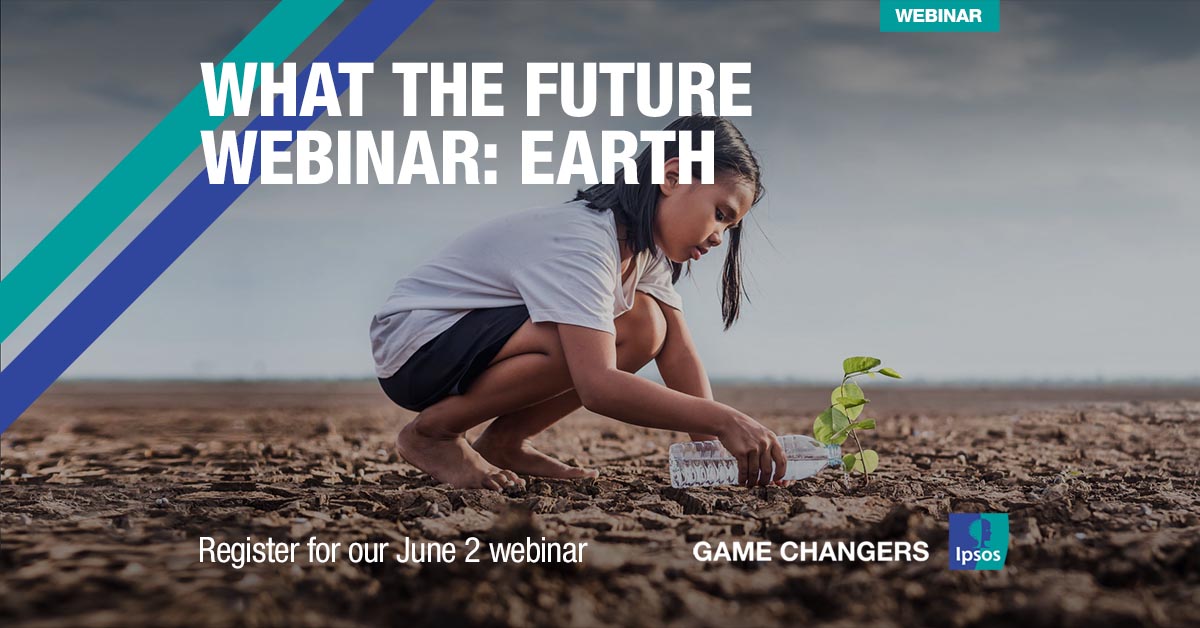 [WEBINAR] What the Future: Earth | Ipsos
