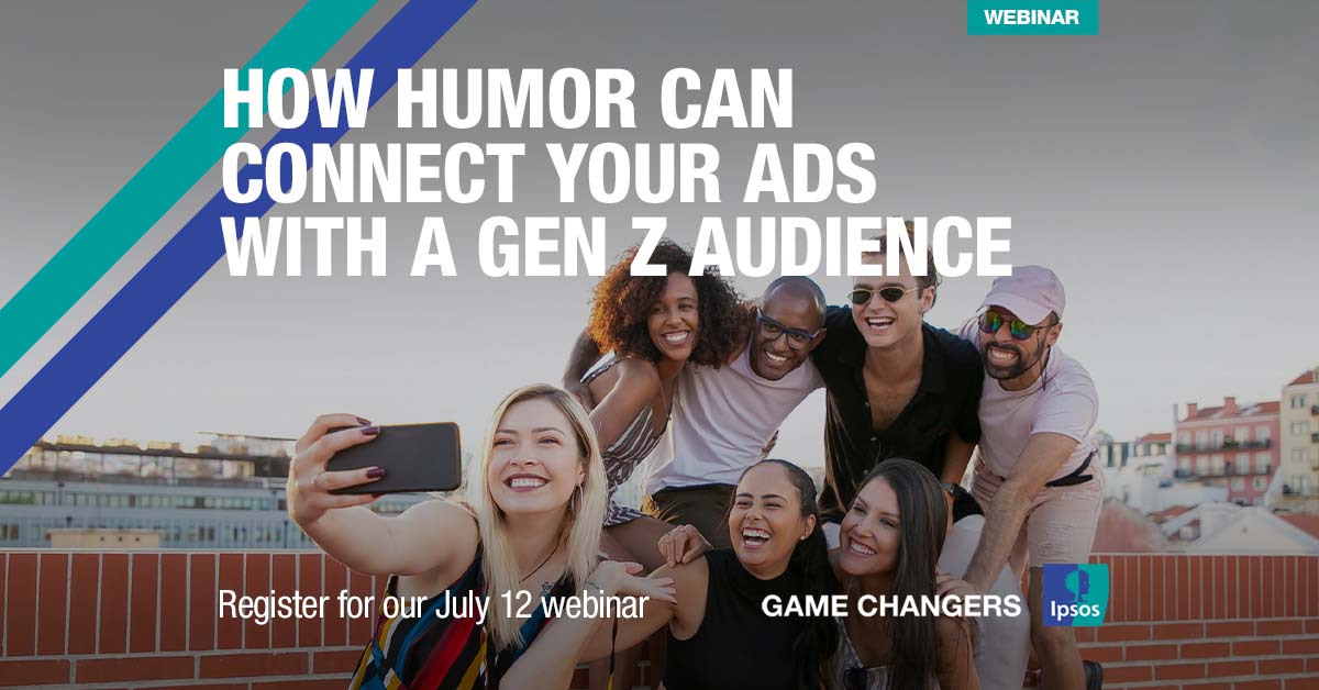 [WEBINAR] How humor can connect your ads with a Gen Z audience | Ipsos