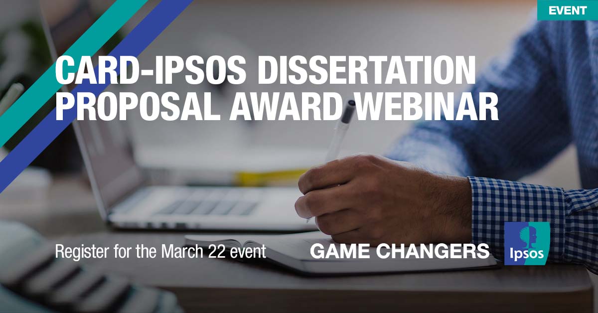 CARD-Ipsos Dissertation Proposal Award Webinar | Ipsos