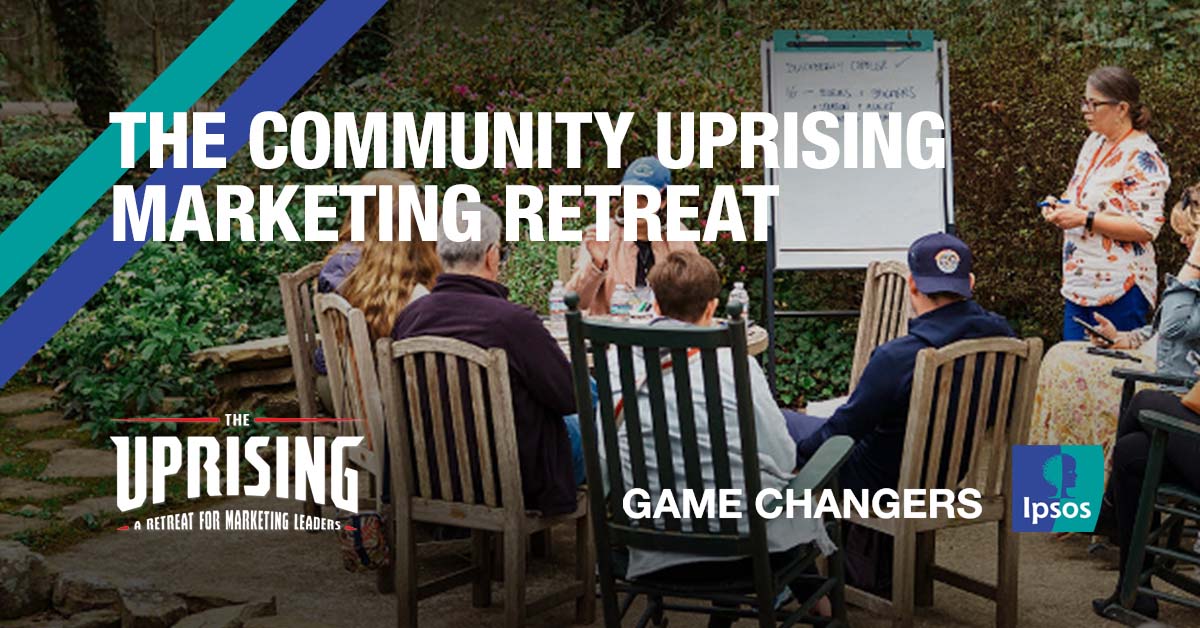 The Community Uprising Marketing Retreat | Ipsos