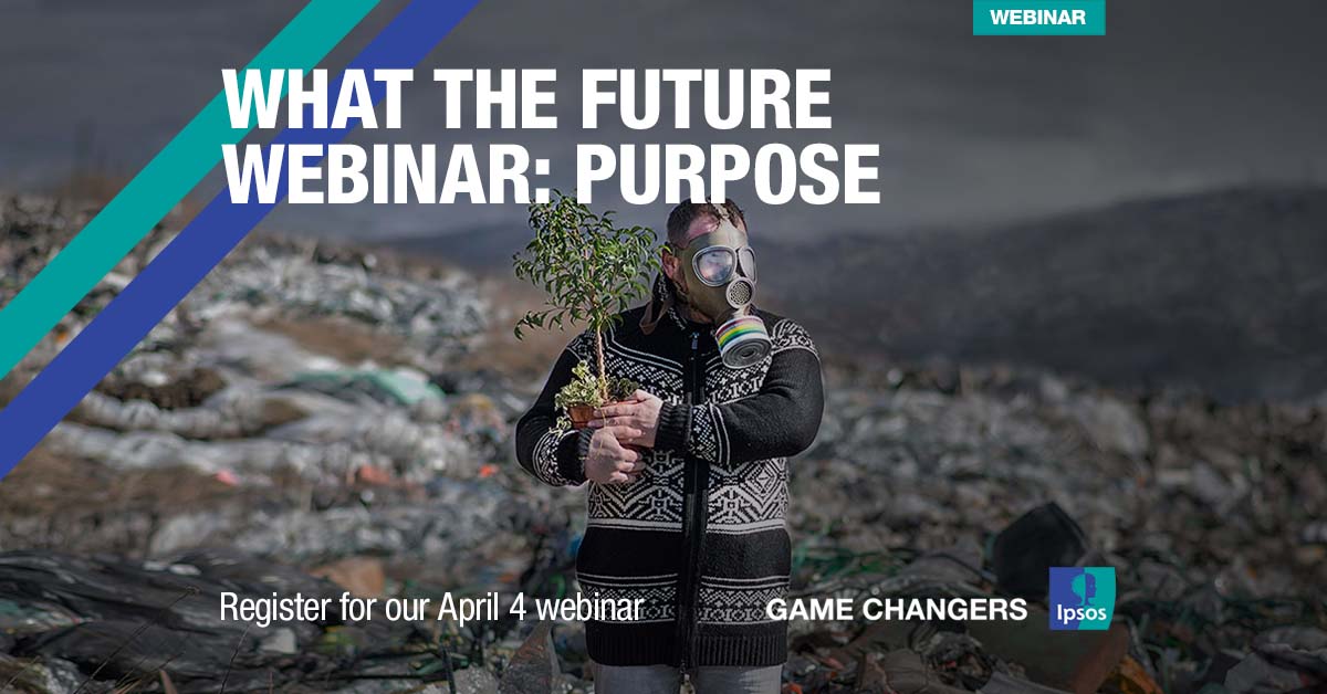 [WEBINAR] What the Future: Purpose | Ipsos