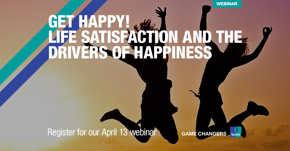 [WEBINAR] Get Happy! Life satisfaction and the drivers of happiness | Ipsos