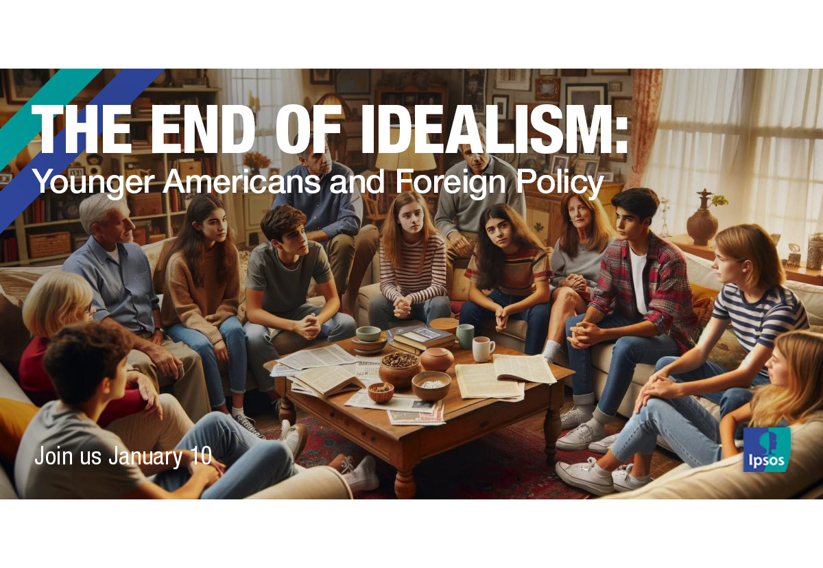 The End of Idealism: Younger Americans and Foreign Policy | Ipsos
