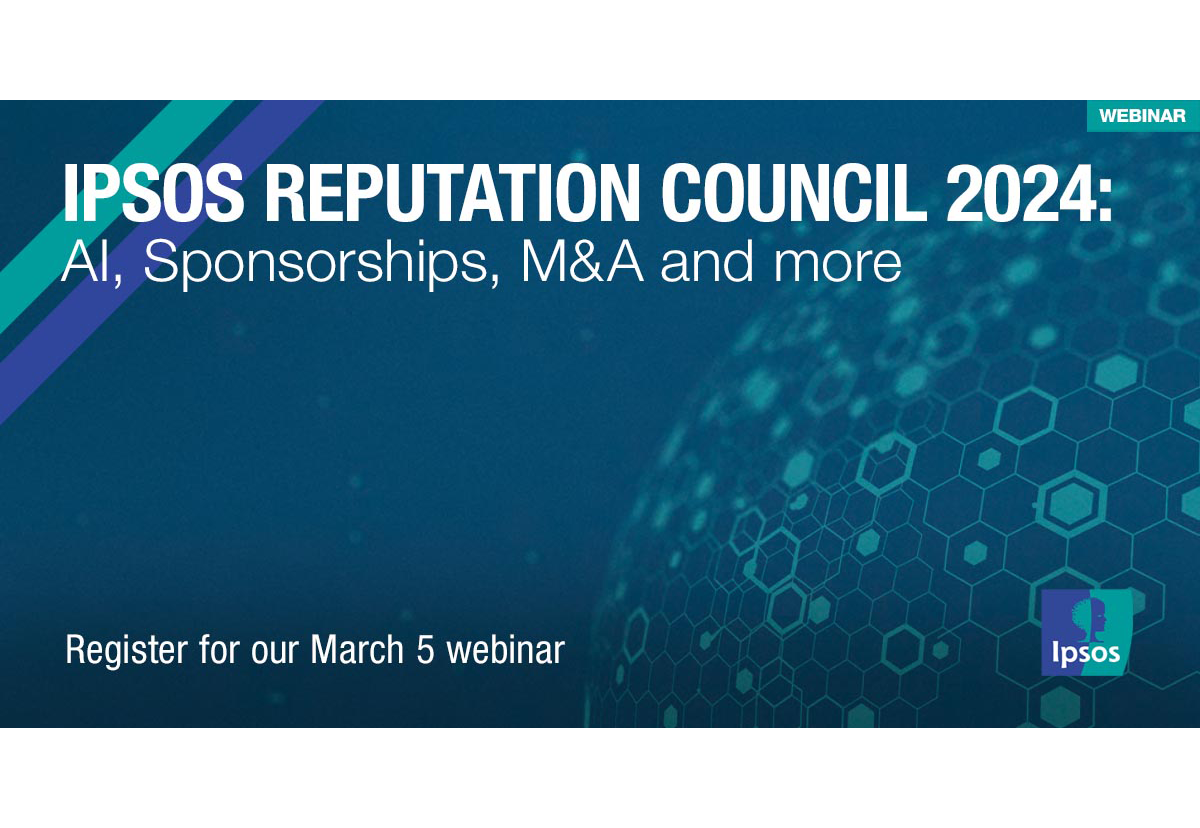 [WEBINAR] Ipsos Reputation Council 2024: AI, Sponsorships, M&A and more ...