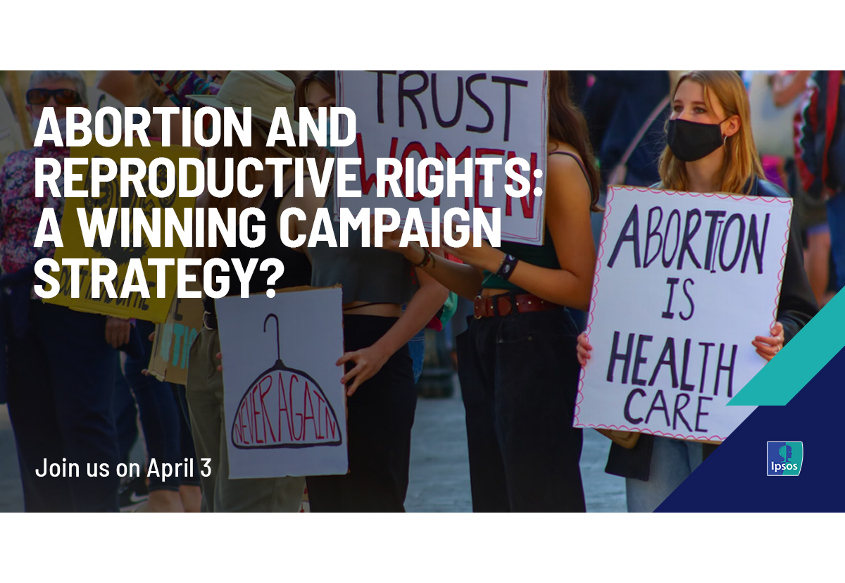 Abortion and reproductive rights: A winning campaign strategy? | Ipsos