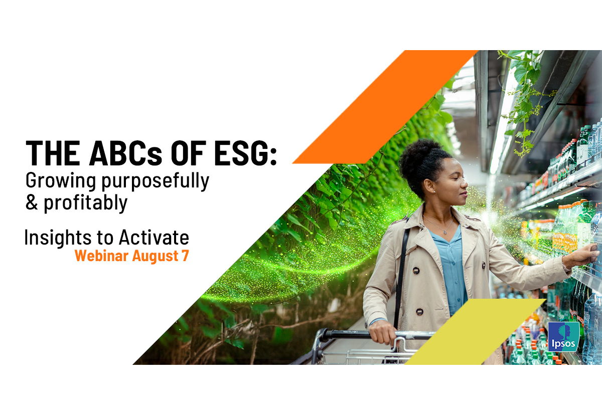 [WEBINAR] The ABCs of ESG: Growing purposefully & profitably | Ipsos