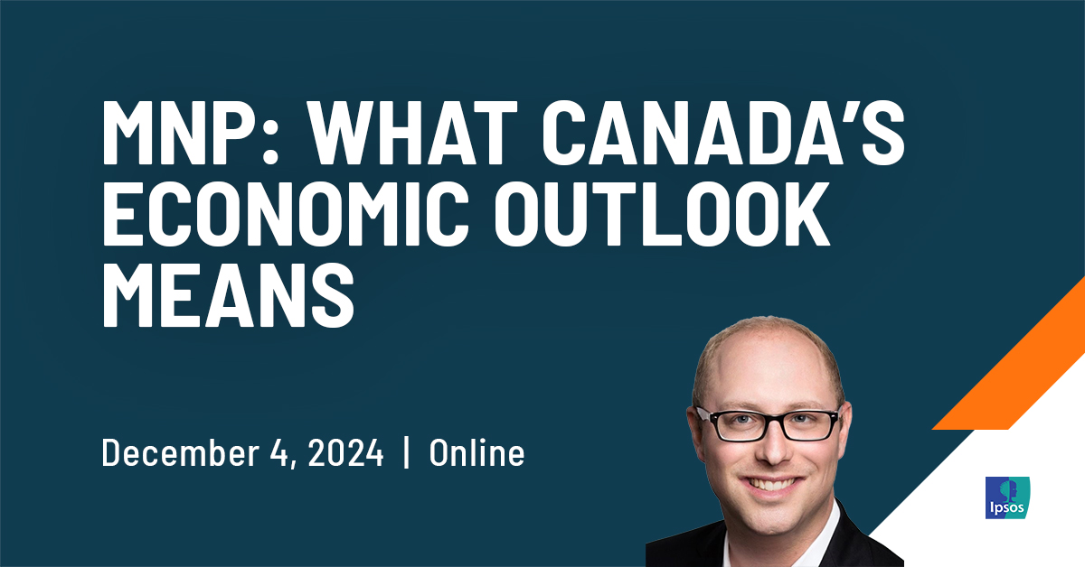 MNP: What Canada’s Economic Outlook Means | Ipsos