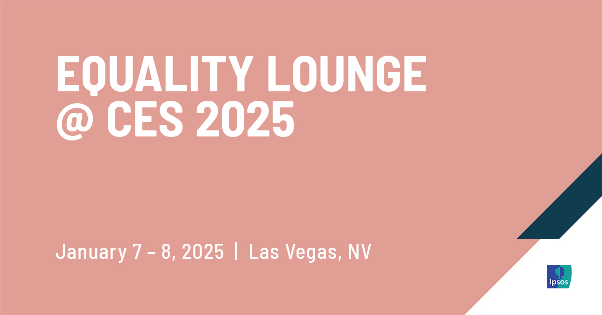 Equality Lounge @ CES 2025 | Ipsos