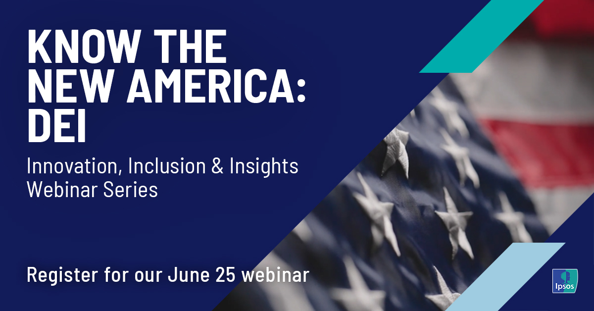 Innovation, Inclusion & Insights Webinar Series | Ipsos